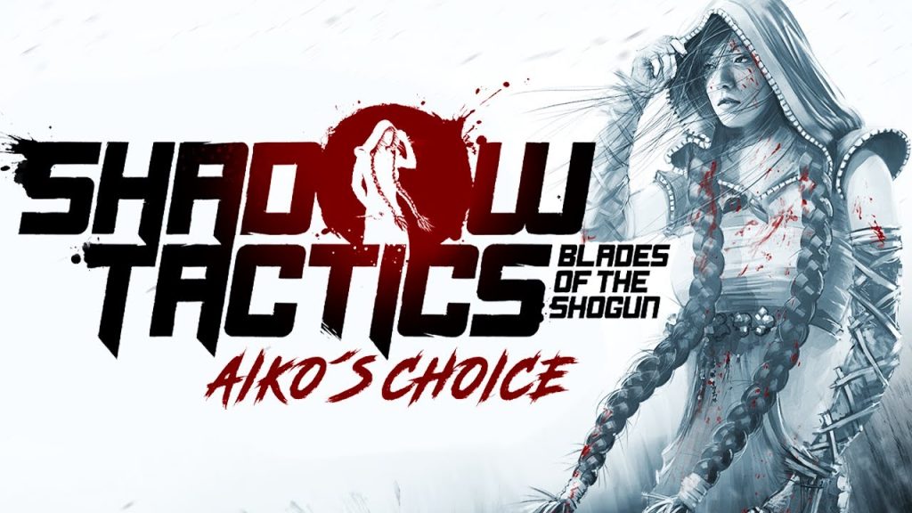 [FREE] Shadow Tactics - Aiko's Choice on Epic Games - GameThroughs
