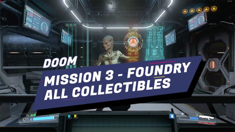 DOOM Mission 3 Foundry - Collectibles, Secrets, Locations Guide ...